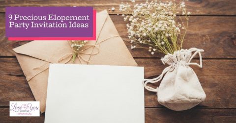 Elopement Party Invitations: 9 Precious Ideas for Your Big Day