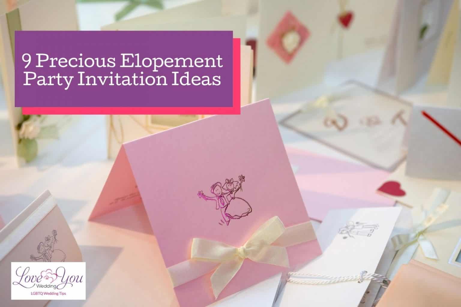 Elopement Party Invitations: 9 Precious Ideas for Your Big Day