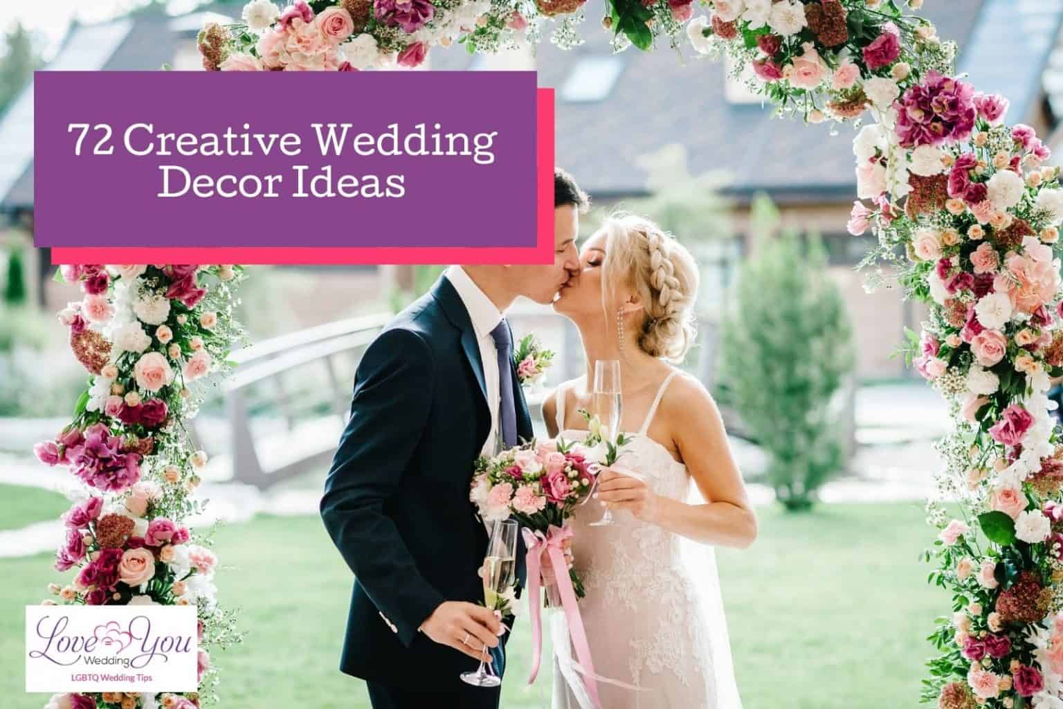 72 Astounding and Creative Wedding Decor Ideas