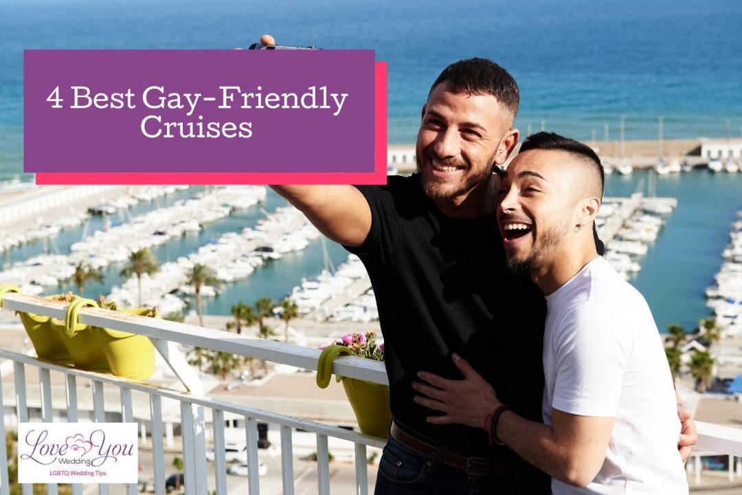 Gay-Friendly Cruises: Top 4 Picks for LGBTQ Travelers (2022 Guide)