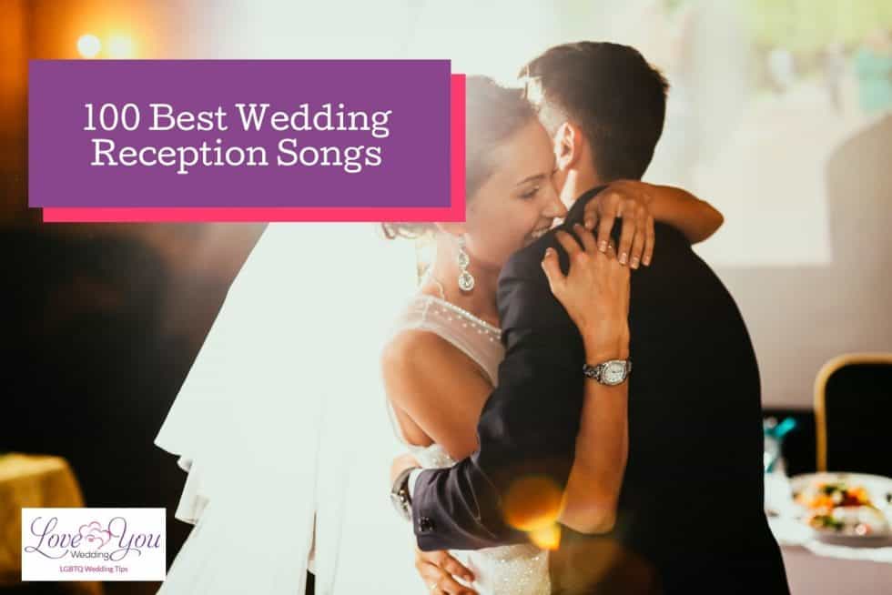 Best Wedding Reception Songs: 100 Songs For Your Guests
