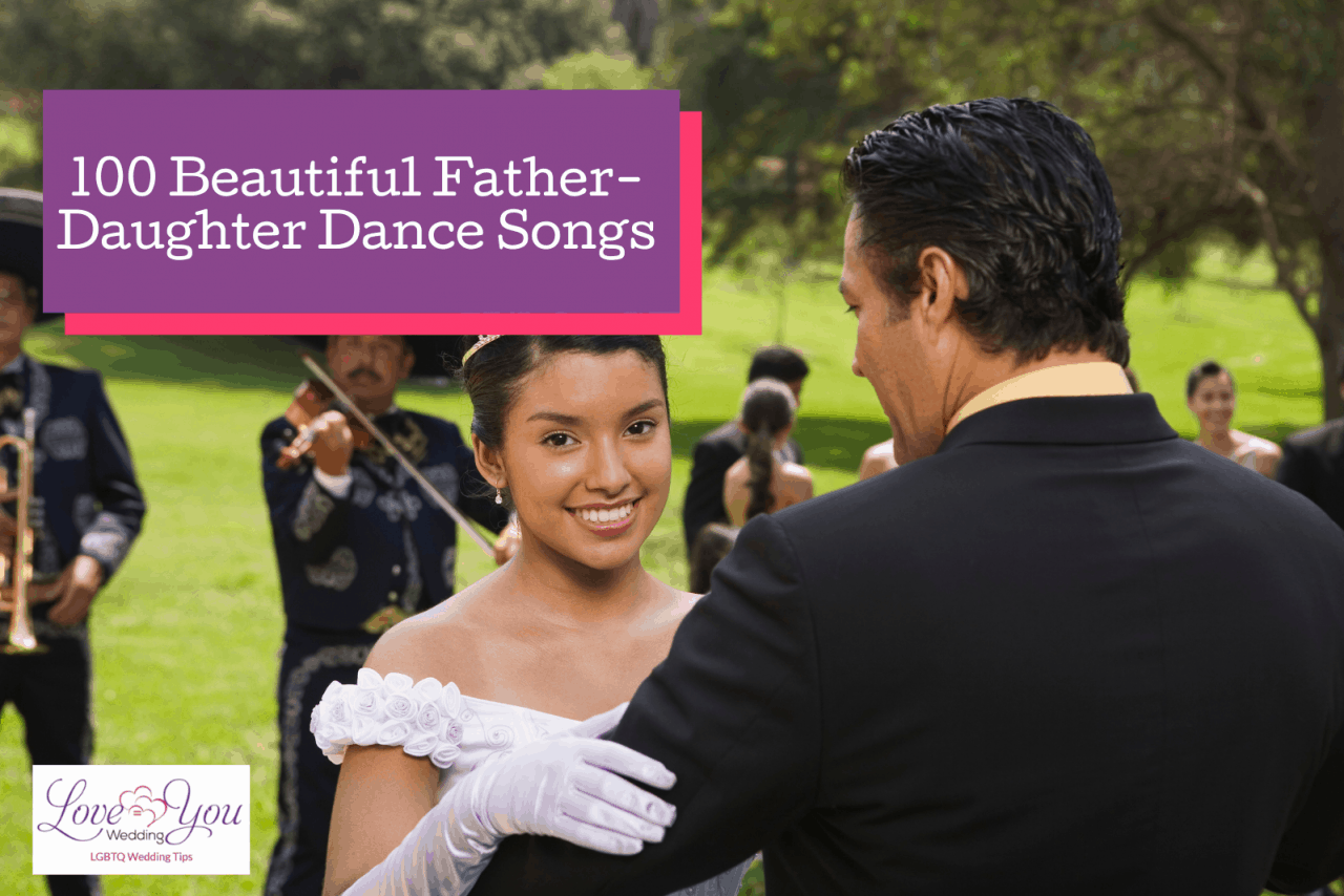 Father Daughter Dance Songs: 100 Beautiful Choices for 2021