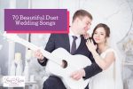 70 Best Wedding Songs Duet You Can Sing or Dance to