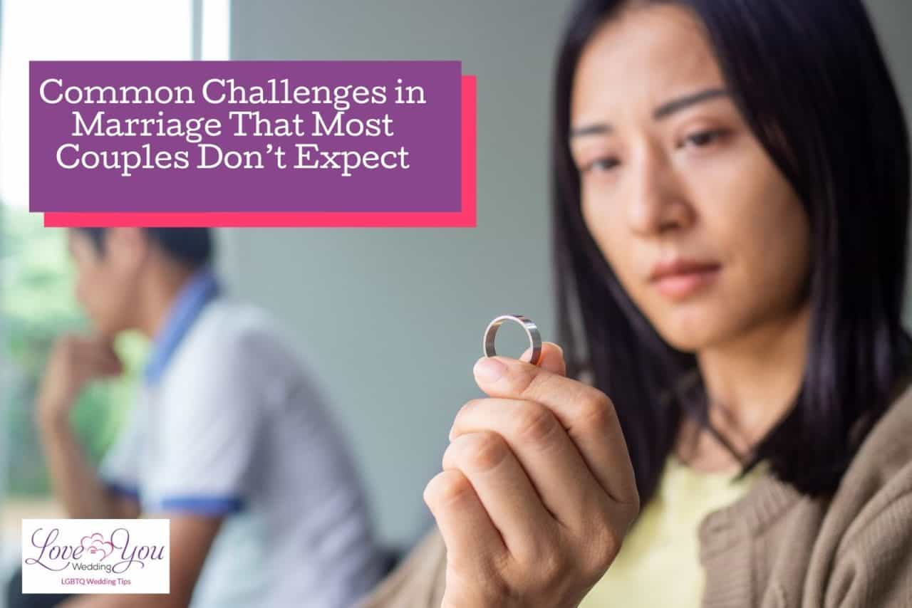 Common Challenges in Marriage That Most Couples Don’t Expect