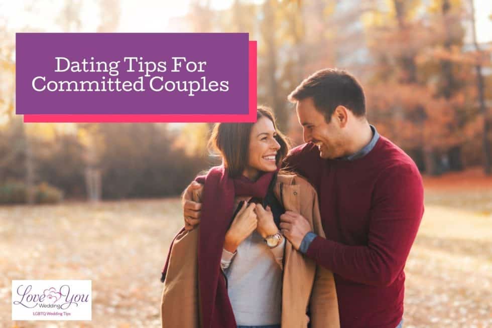 Dating Tips For Committed Couples
