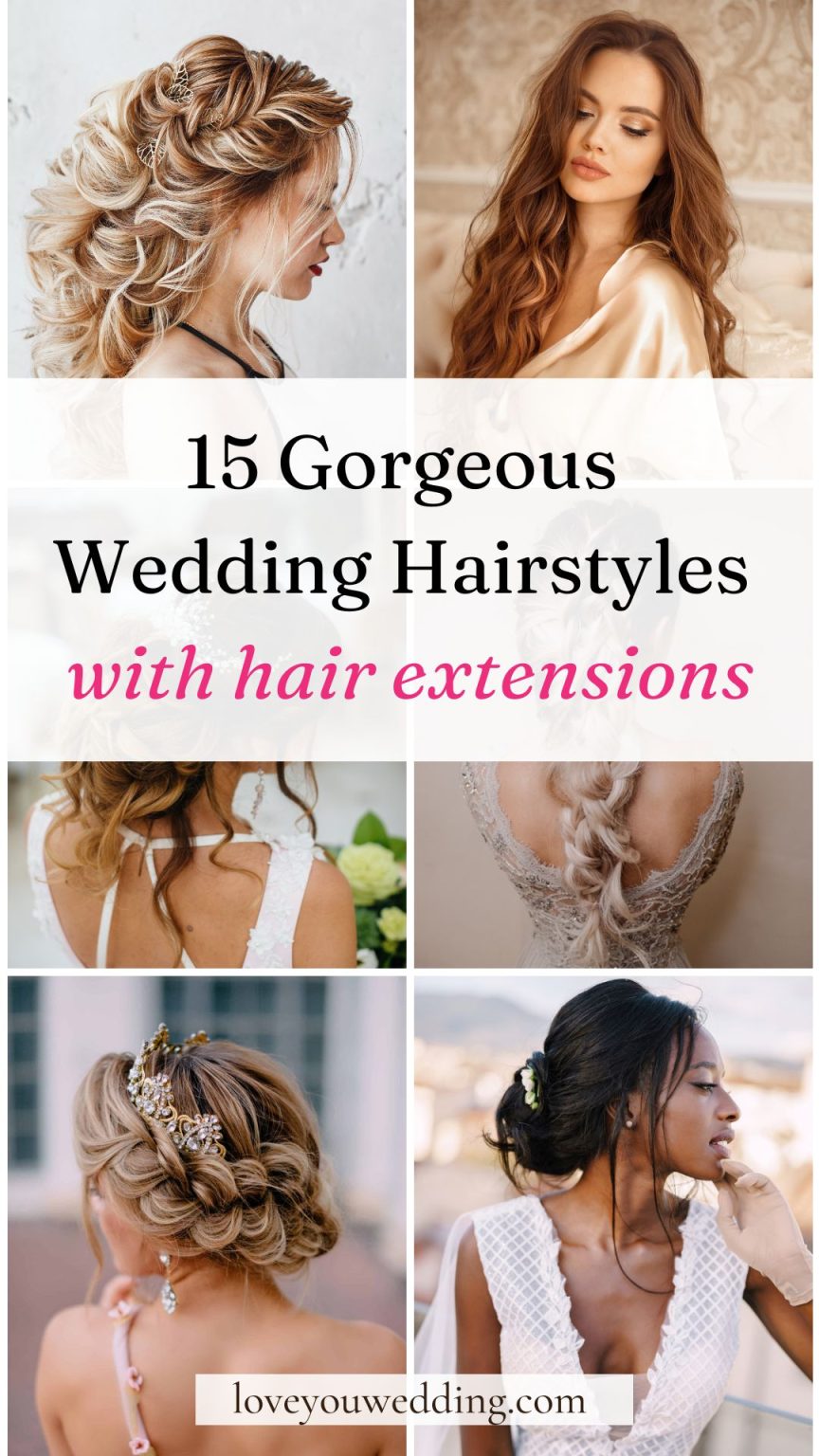 15 Wedding Hairstyles With Extensions That Make You Look Prettier