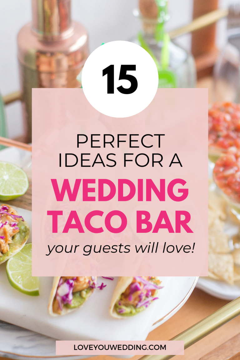 15 Best Taco Bar Wedding Ideas: The Ultimate Guide for Your Big Day