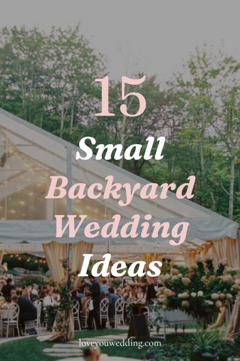 16 Magical Small Backyard Wedding Ideas For an Intimate Celebration